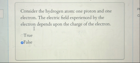 Solved Consider the hydrogen atom: one proton and one | Chegg.com