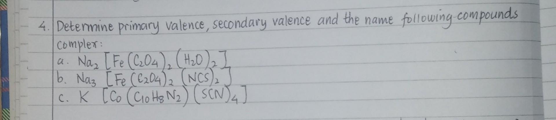 Solved 4. Determine primary valence, secondary valence and | Chegg.com