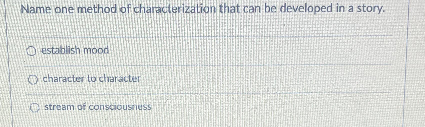Solved Name one method of characterization that can be | Chegg.com