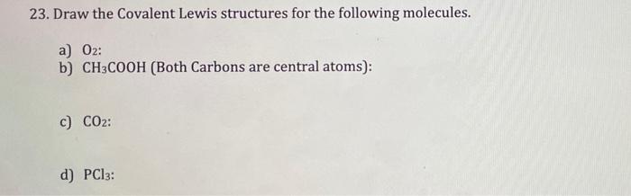 Solved 17. Draw the Lewis structure for CaCl2. 19. Draw the | Chegg.com
