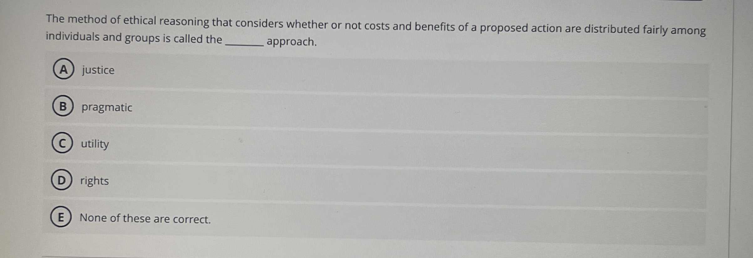 Solved The method of ethical reasoning that considers | Chegg.com