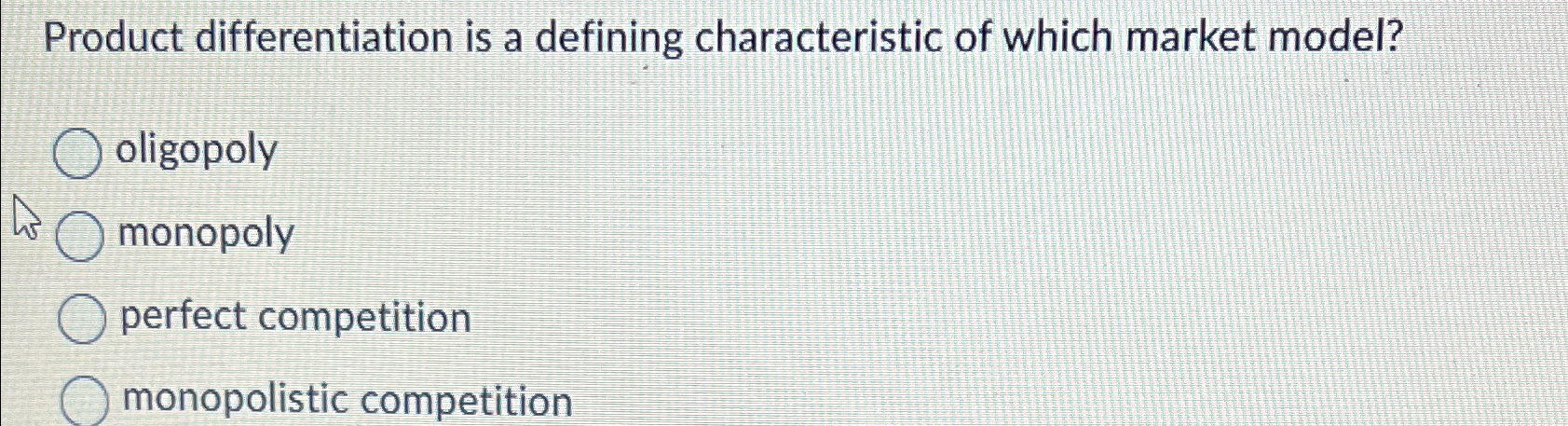 Solved Product differentiation is a defining characteristic | Chegg.com