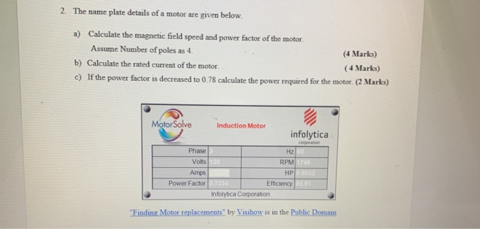 Solved 2. The name plate details of a motor are given below. | Chegg.com