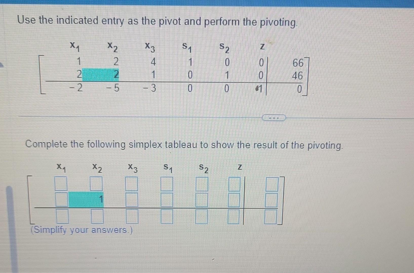 Solved Use the indicated entry as the pivot and perform the | Chegg.com