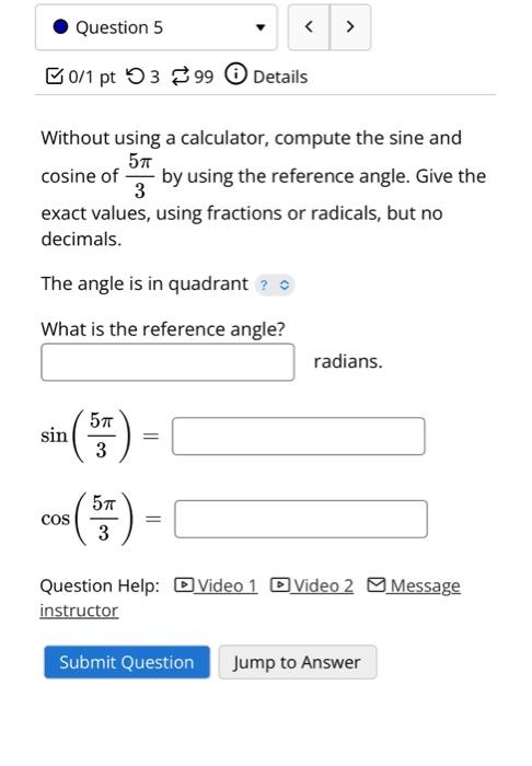 Solved Without using a calculator, compute the sine and | Chegg.com