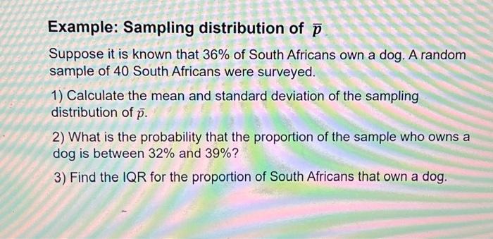Solved Example: Sampling distribution of pˉ Suppose it is | Chegg.com