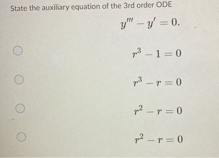 Solved State the auxiliary equation of the 3rd order ODE | Chegg.com