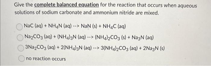 Give the complete balanced equation for the reaction | Chegg.com