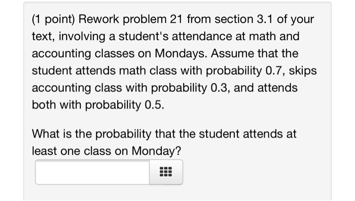 Solved (1 point) Rework problem 21 from section 3.1 of your | Chegg.com