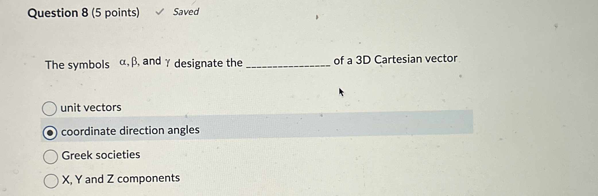 Solved Question 8 (5 ﻿points)The symbols α,β, ﻿and γ | Chegg.com
