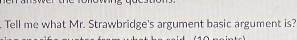 Solved Tell me what Mr. ﻿Strawbridge's argument basic | Chegg.com