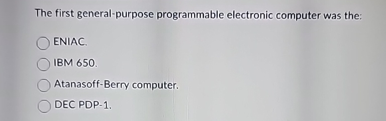 Solved The first general-purpose programmable electronic | Chegg.com