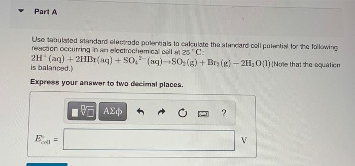 Solved Use tabulated standard electrode potentials to | Chegg.com