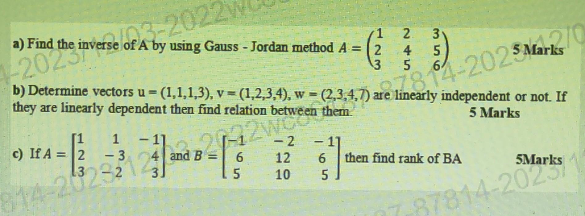 Solved A Find The Inverse Of A By Using Gauss Jordan