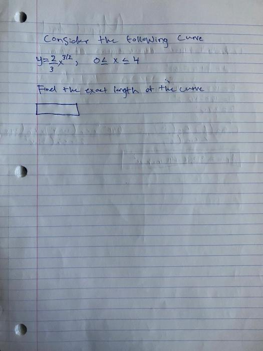 Solved Consider the following curve y=32x3/2,0⩽x⩽4 Find the | Chegg.com