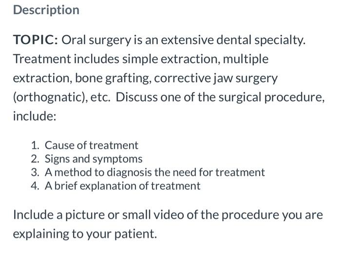 Solved Description TOPIC: Oral surgery is an extensive | Chegg.com