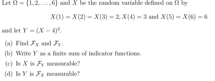 Solved Let Ω={1,2,…,6} and X be the random variable defined | Chegg.com