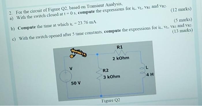 Solved 2. For the circuit of Figure Q2, based on Transient | Chegg.com