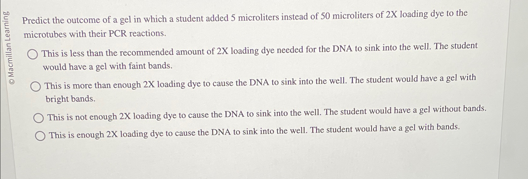 Solved Predict the outcome of a gel in which a student added | Chegg.com