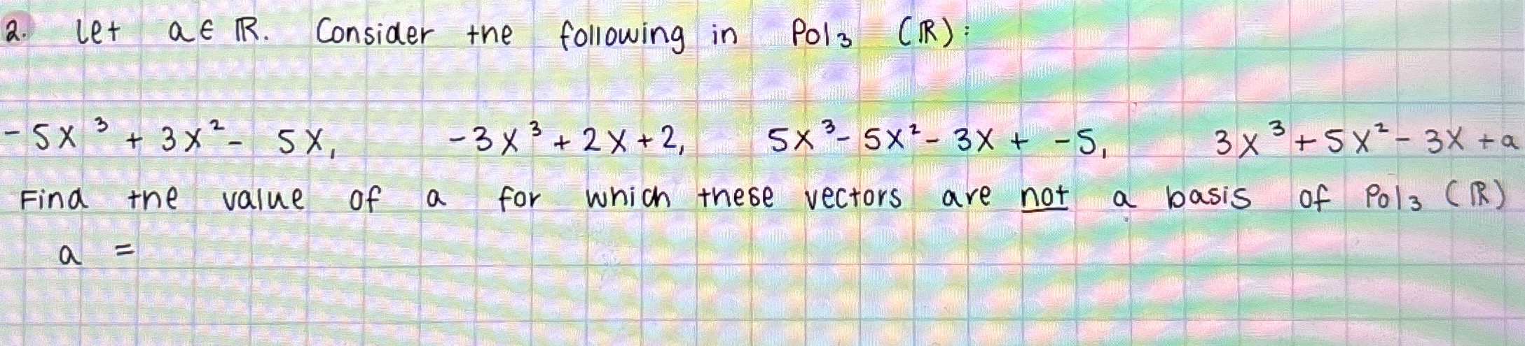 Solved Let ainR. Consider the following in Pol3(R) | Chegg.com