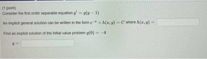 Solved 1 Point Consider The First Order Separable Equation
