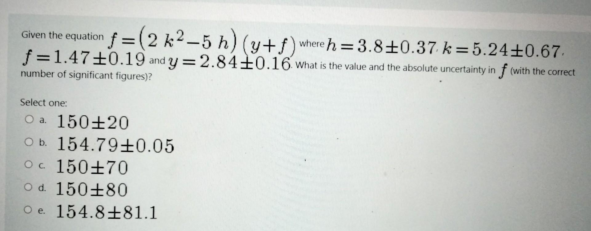 Solved Given the equation f=23b where b=2.43±0.38. What is | Chegg.com