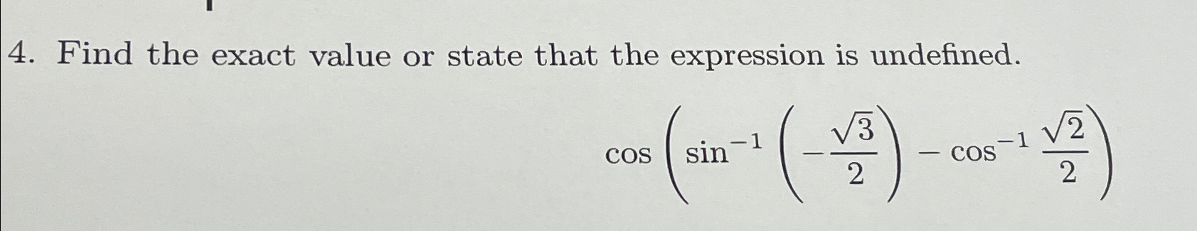 Solved Find the exact value or state that the expression is | Chegg.com