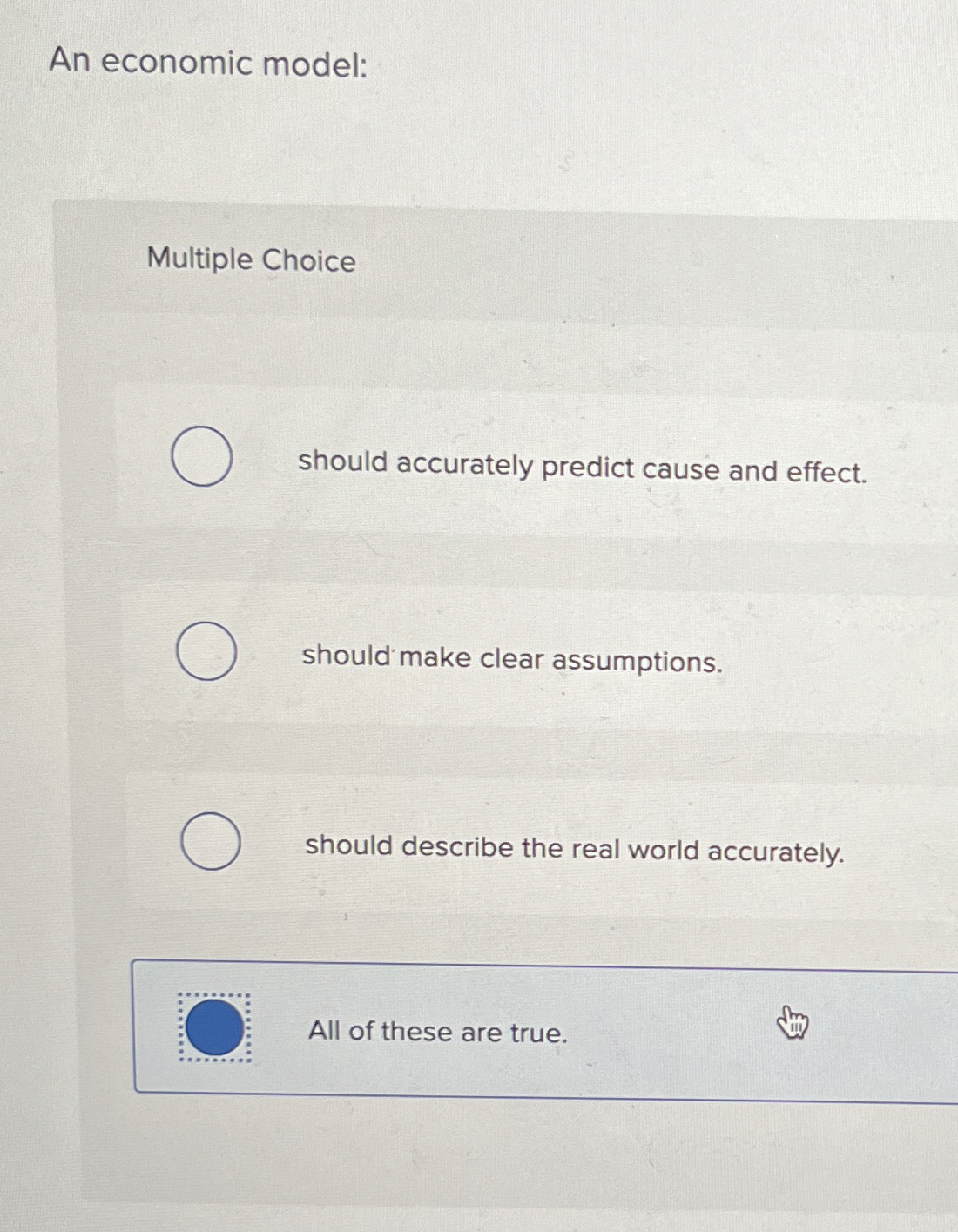 Solved An economic model:Multiple Choiceshould accurately | Chegg.com Solved An economic model:Multiple Choiceshould accurately | Chegg.com