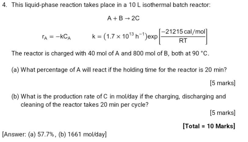 Solved 4. This liquid-phase reaction takes place in a 10 L | Chegg.com