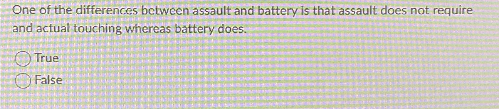 Solved One of the differences between assault and battery is | Chegg.com
