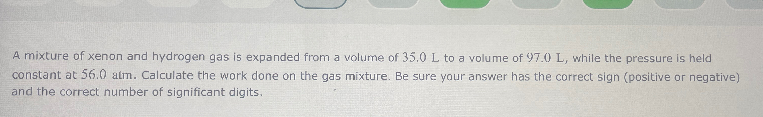 Solved A mixture of xenon and hydrogen gas is expanded from | Chegg.com