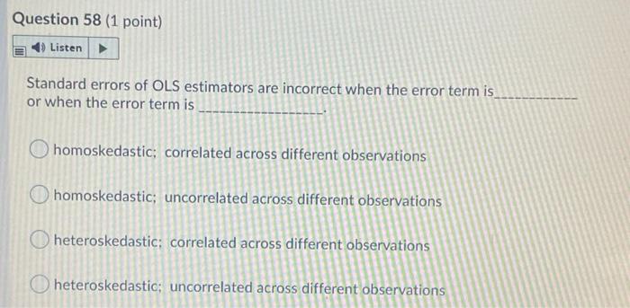 Solved Question 58 (1 point) Listen Standard errors of OLS | Chegg.com