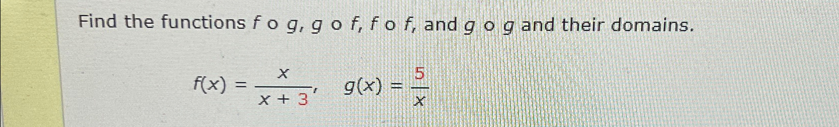 Find the functions f@g,g@f,f@f, ﻿and g@g ﻿and their | Chegg.com