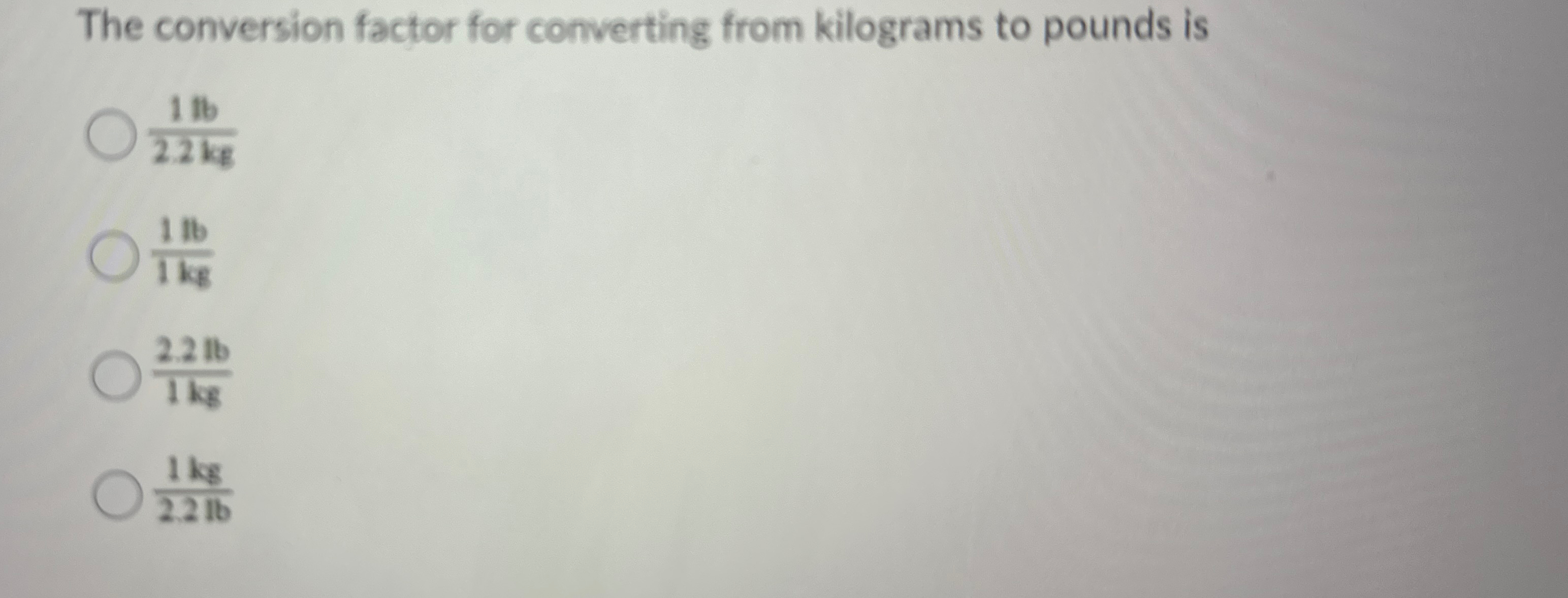 Solved The conversion factor for converting from kilograms | Chegg.com