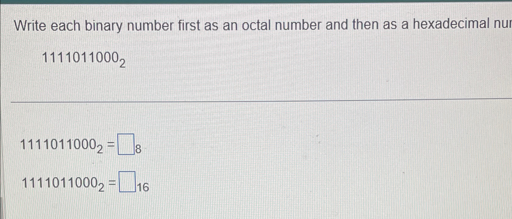 Solved Write Each Binary Number First As An Octal Number And