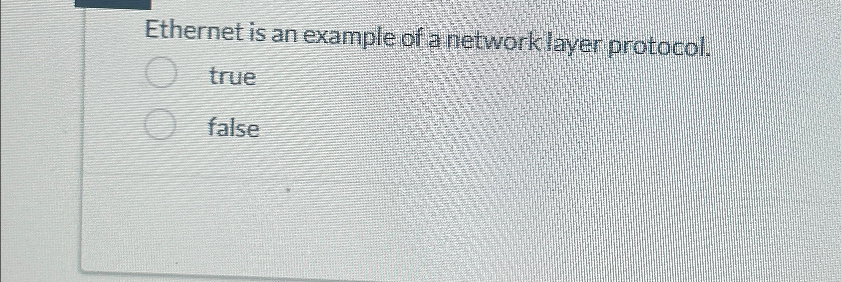 Solved Ethernet is an example of a network layer protocol. | Chegg.com