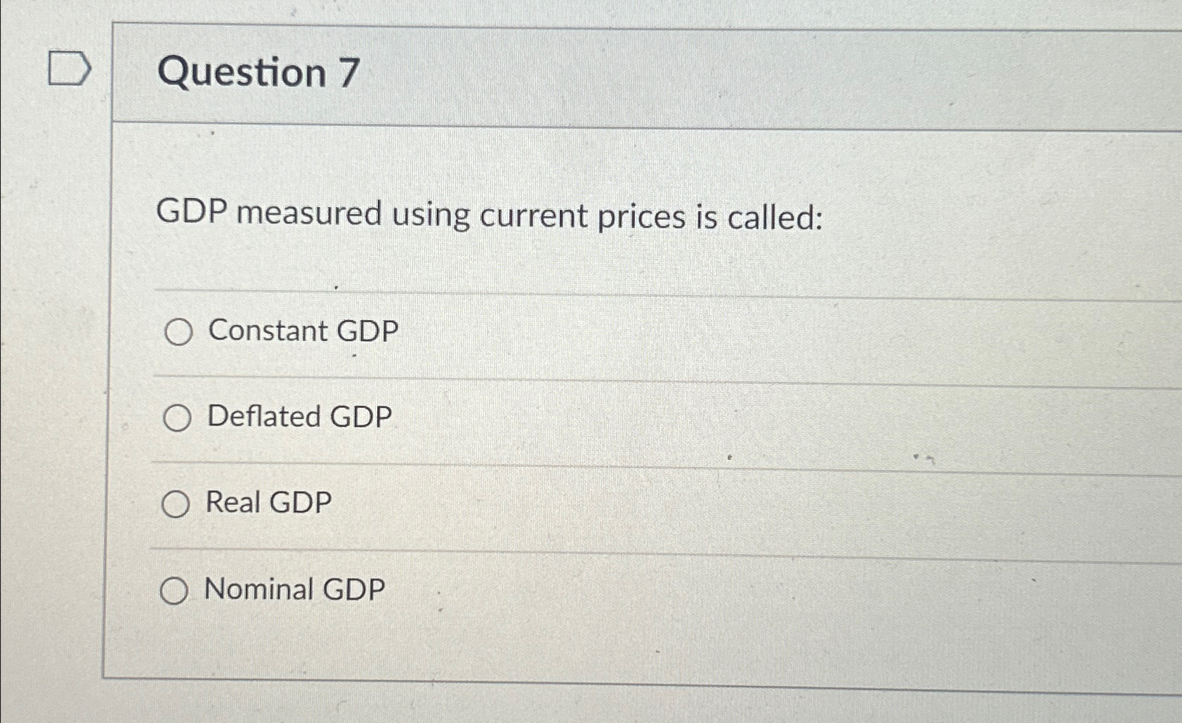 Solved Question 7GDP measured using current prices is | Chegg.com