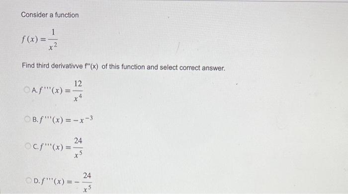 Solved Consider a function f(x)=x21 Find third derivative | Chegg.com