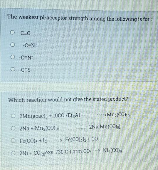 Solved The weekest pi-acceptor strength among the following | Chegg.com