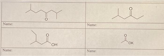 Solved As indicated, determined that IUPAC name, or the | Chegg.com