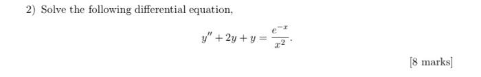 Solved 2) Solve the following differential equation, | Chegg.com