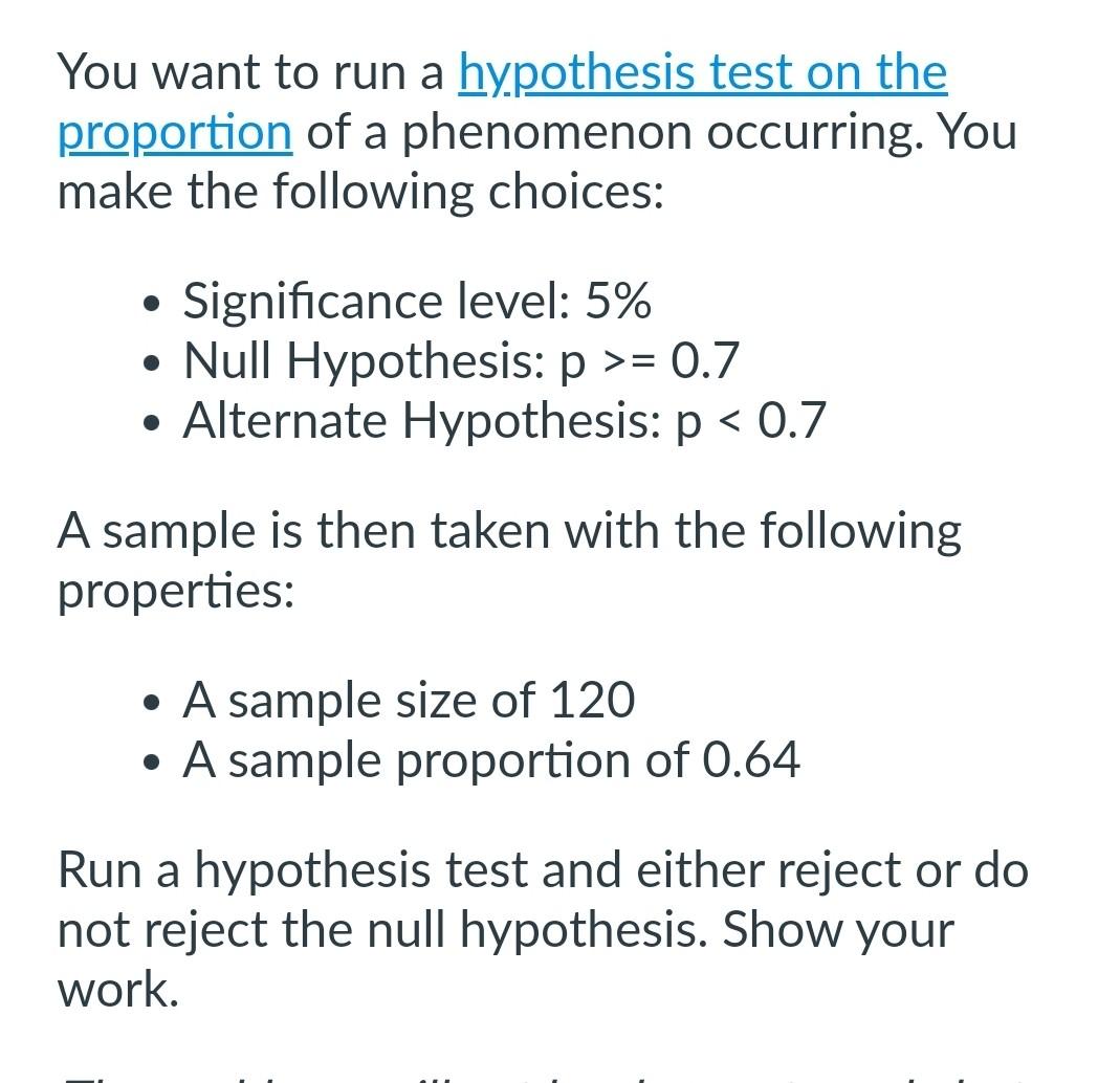 Solved You want to run a hy.pothesis test on the proportion | Chegg.com