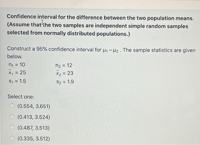 Solved Confidence interval for the difference between the | Chegg.com