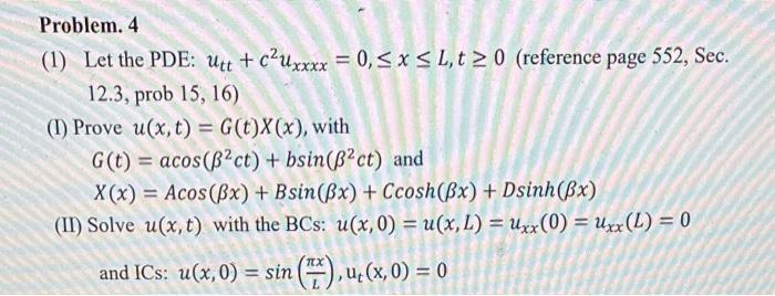 Solved (1) Let the PDE: utt+c2uxxxx=0,≤x≤L,t≥0 (reference | Chegg.com