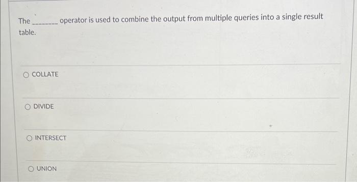 Solved The operator is used to combine the output from | Chegg.com