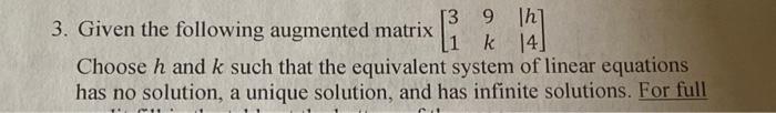 Solved 3. Given the following augmented matrix \\( | Chegg.com