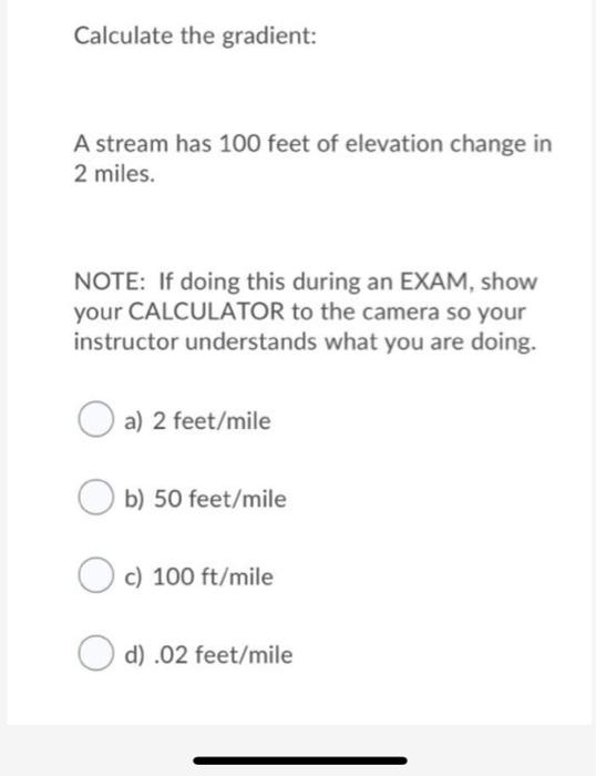 Solved Calculate the gradient: A stream has 100 feet of | Chegg.com