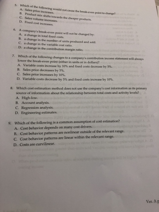 Solved 5. Which of the following would not cause the | Chegg.com