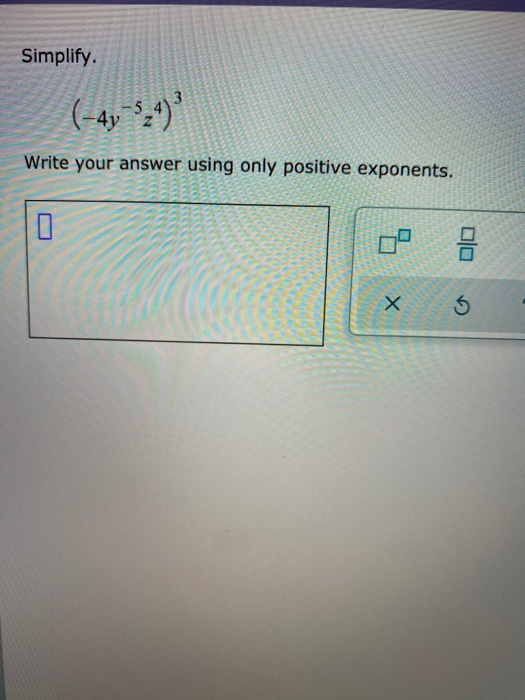 Solved Simplify. Write your answer using only positive | Chegg.com Solved Simplify. Write your answer using only positive | Chegg.com