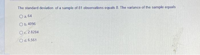 Solved The standard deviation of a sample of 81 observations | Chegg.com
